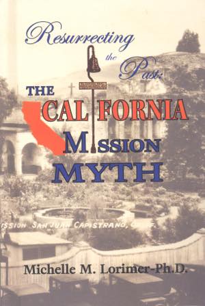 The True California Mission Story